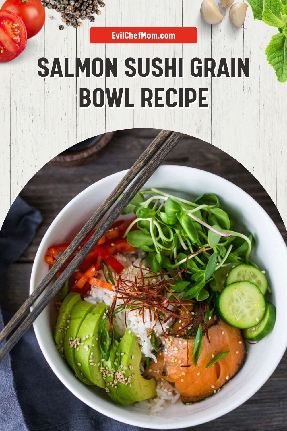 Salmon Sushi Grain Bowl Recipe - Evil Chef Mom