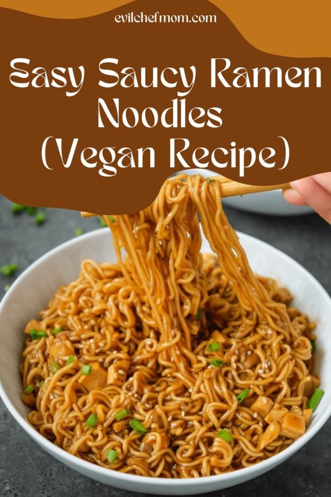 Easy Saucy Ramen Noodles (Vegan Recipe) - Evil Chef Mom