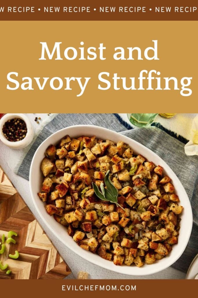 Moist And Savory Stuffing - Evil Chef Mom