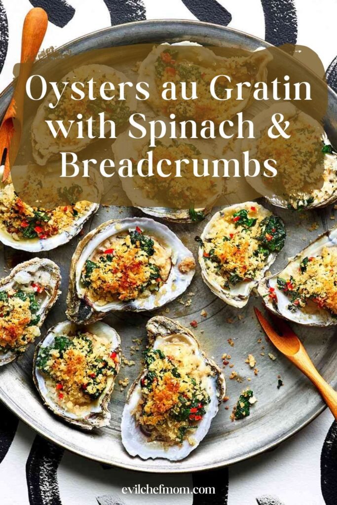Oysters Au Gratin With Spinach & Breadcrumbs - Evil Chef Mom