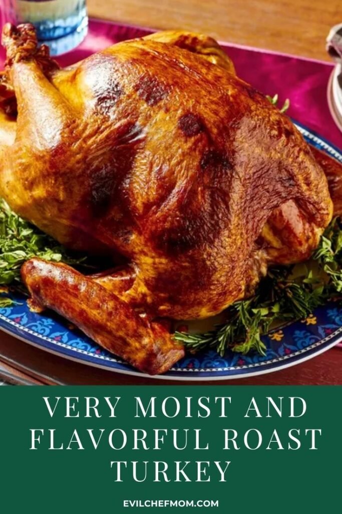 Very Moist And Flavorful Roast Turkey - Evil Chef Mom