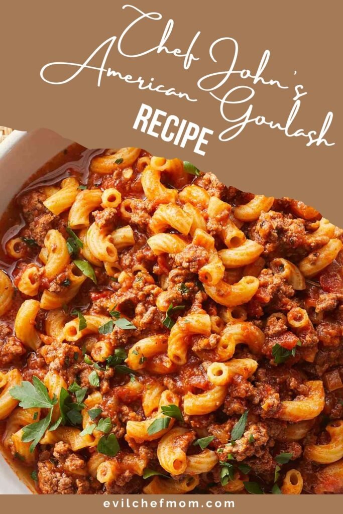 Chef John's American Goulash - Evil Chef Mom
