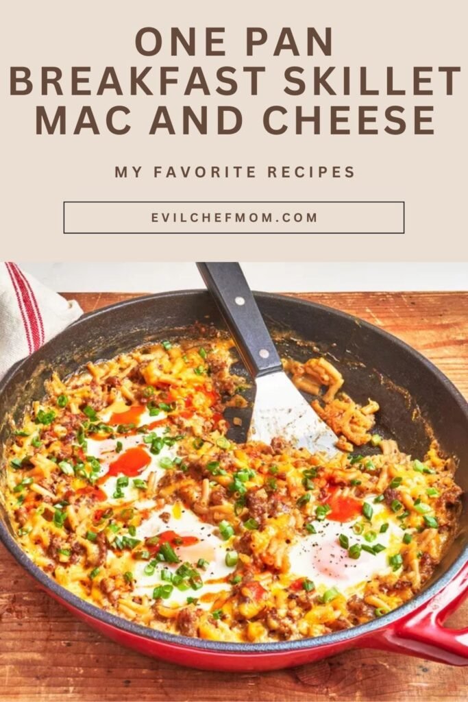 One Pan Breakfast Skillet Mac And Cheese - Evil Chef Mom
